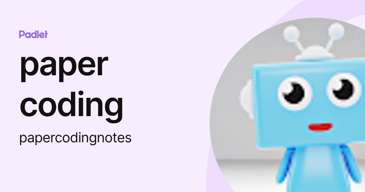 paper coding (papercodingnotes) profile | Padlet