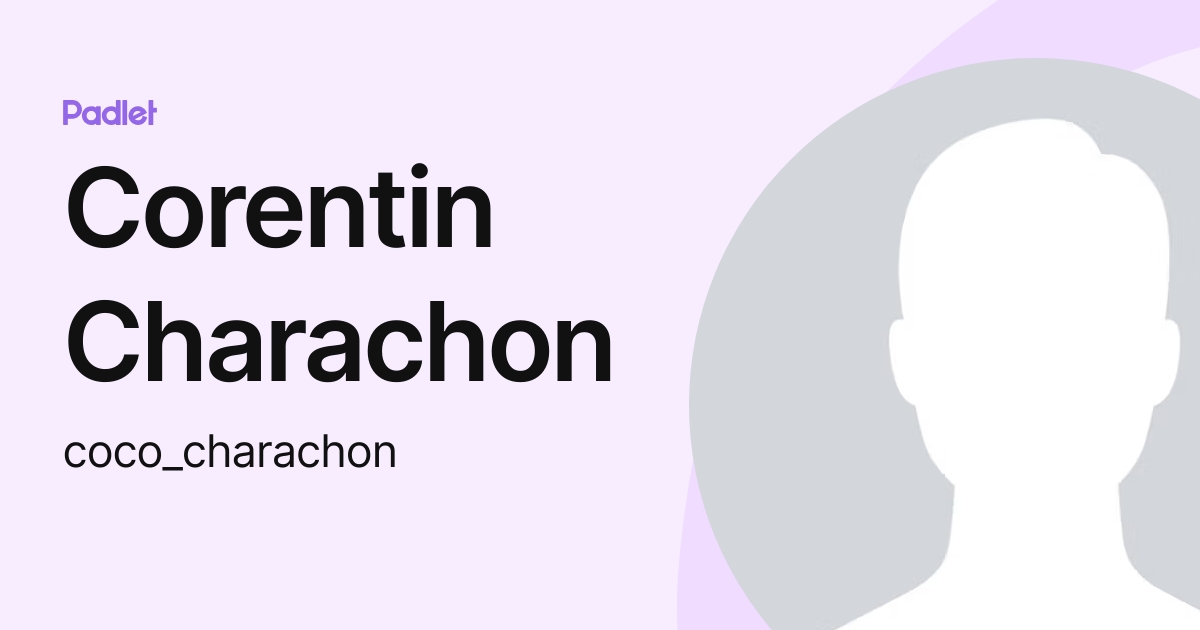Corentin Charachon (coco_charachon) profile | Padlet