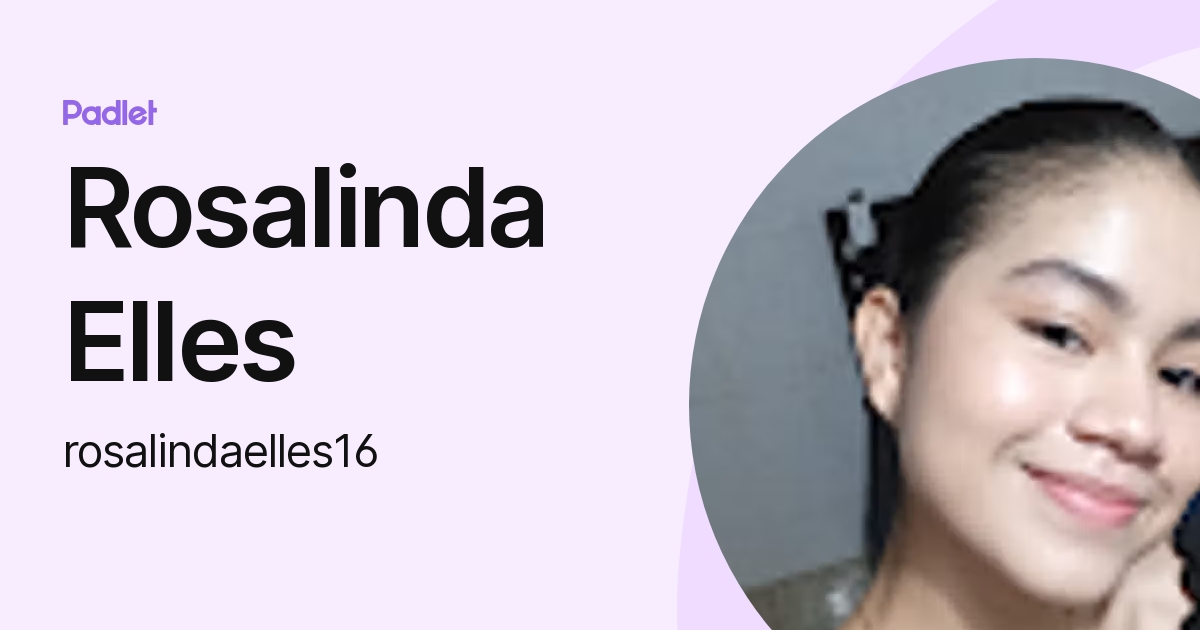 Rosalinda Elles (rosalindaelles16) profile | Padlet