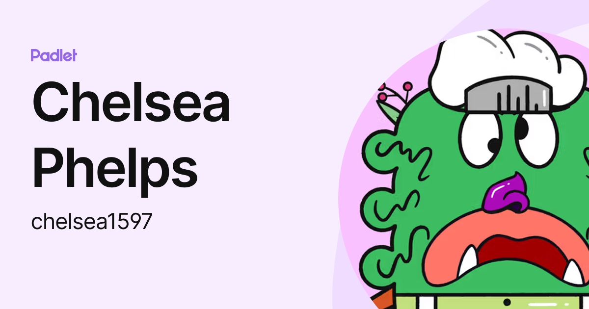 Chelsea Phelps (chelsea1597) profile | Padlet