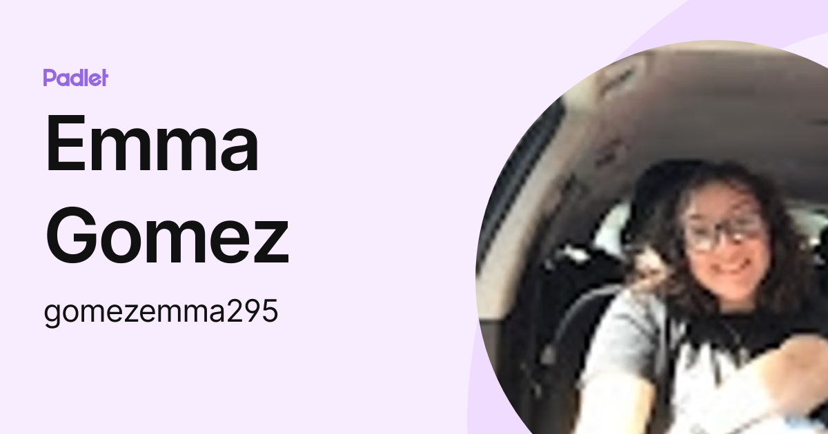 Emma Gomez (gomezemma295) profile | Padlet