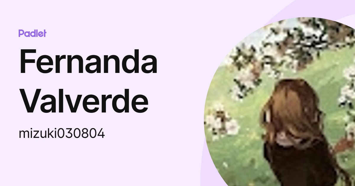 Fernanda Valverde (mizuki030804) profile | Padlet