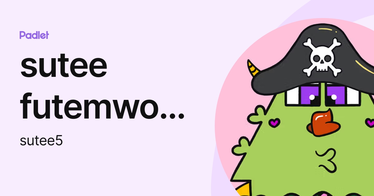 sutee futemwong (sutee5) profile | Padlet