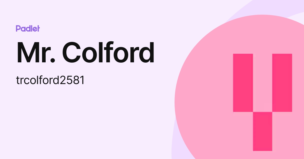 Mr. Colford (trcolford2581) profile | Padlet
