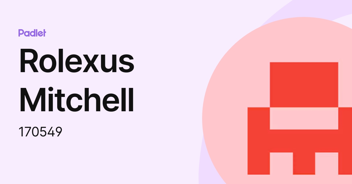 Rolexus Mitchell (170549) profile | Padlet