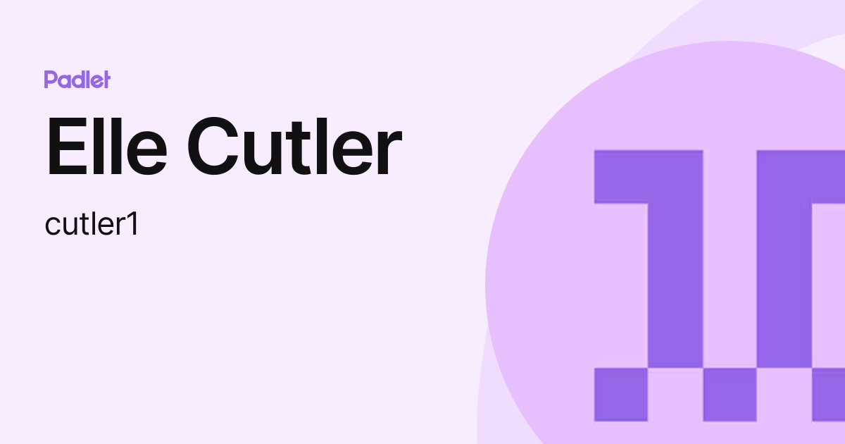 Elle Cutler (cutler1) profile | Padlet