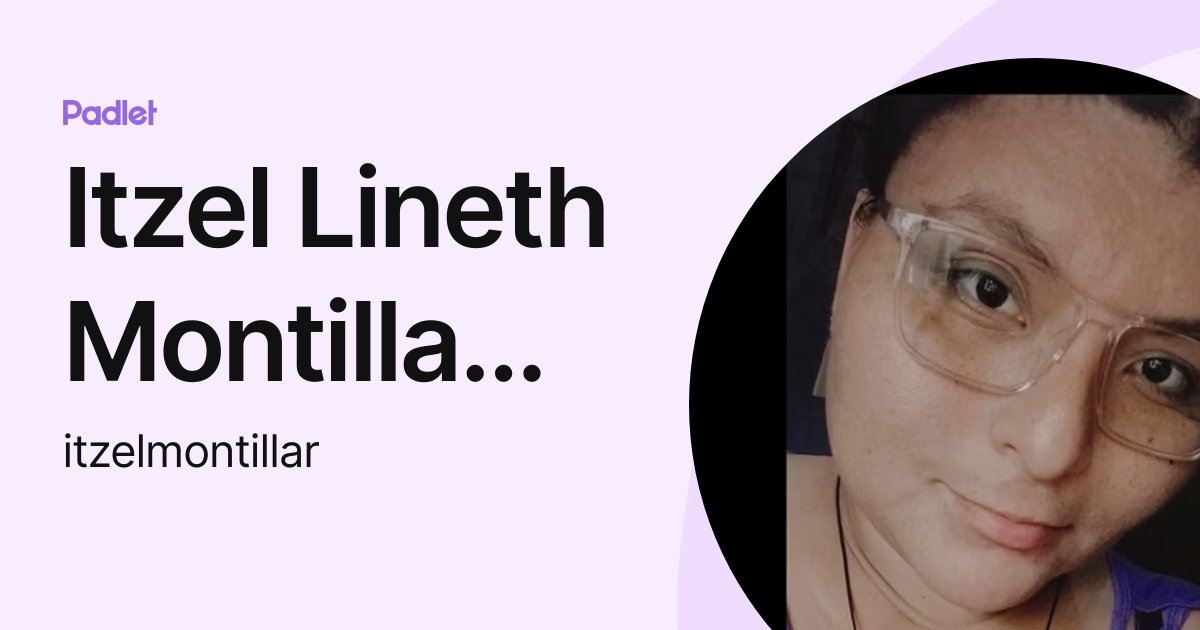 Itzel Lineth Montilla Robles (itzelmontillar) profile | Padlet