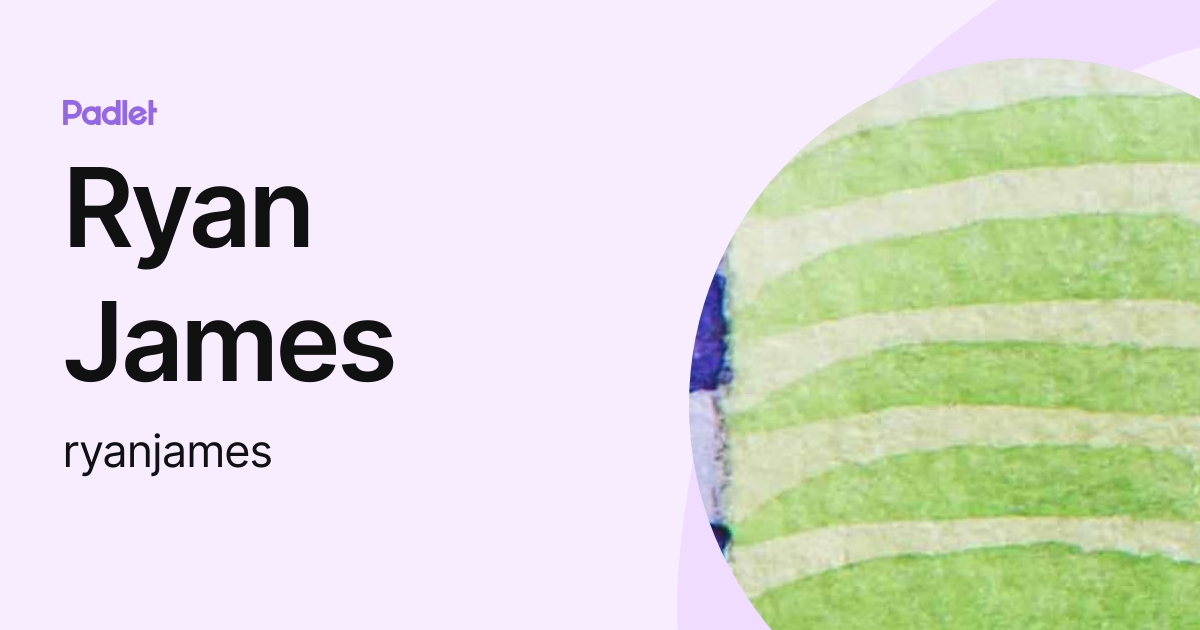 Ryan James (ryanjames) profile | Padlet