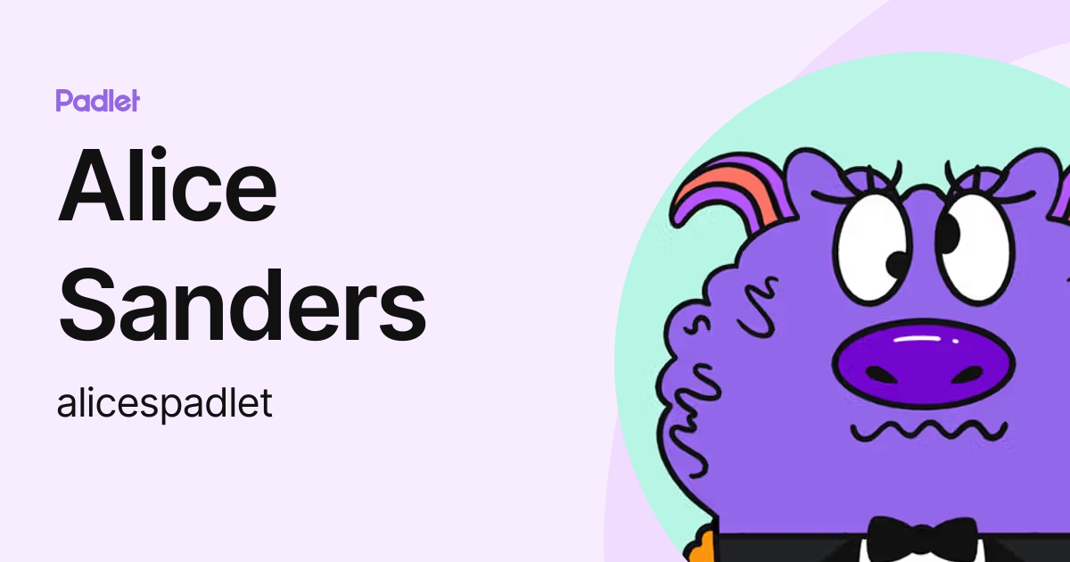 Alice Sanders (alicespadlet) profile | Padlet