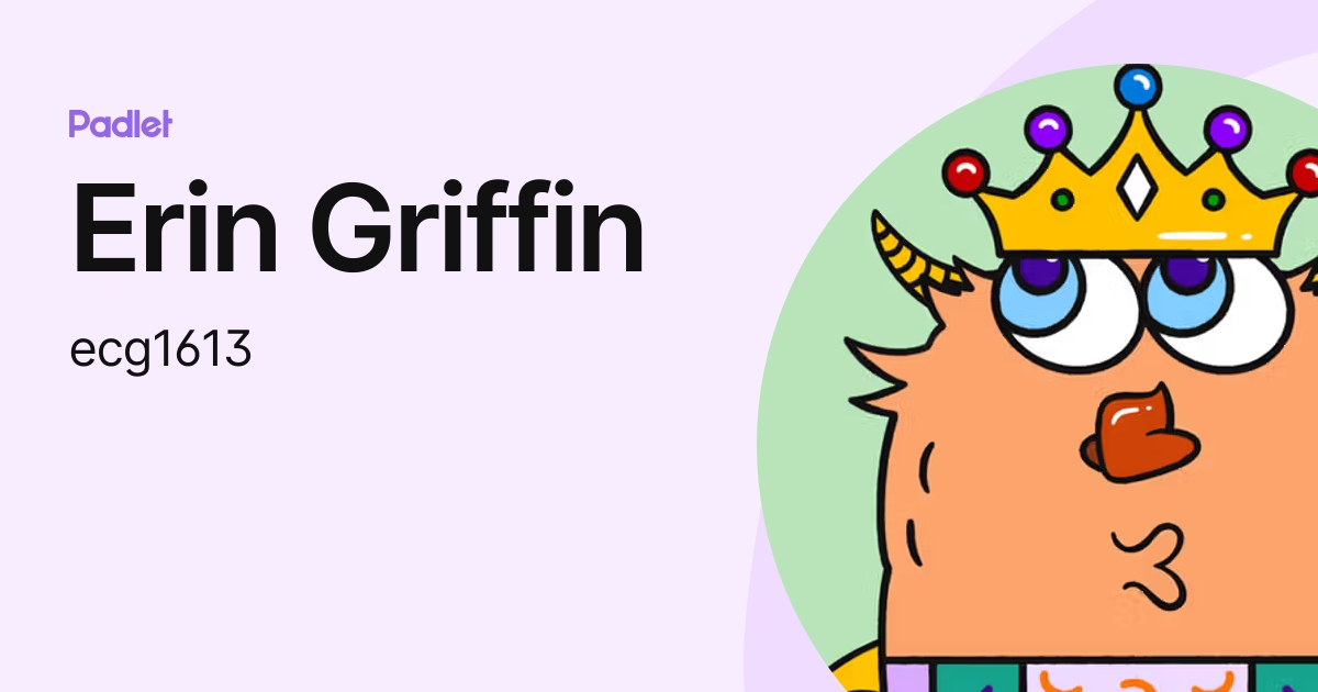 Erin Griffin (ecg1613) profile | Padlet