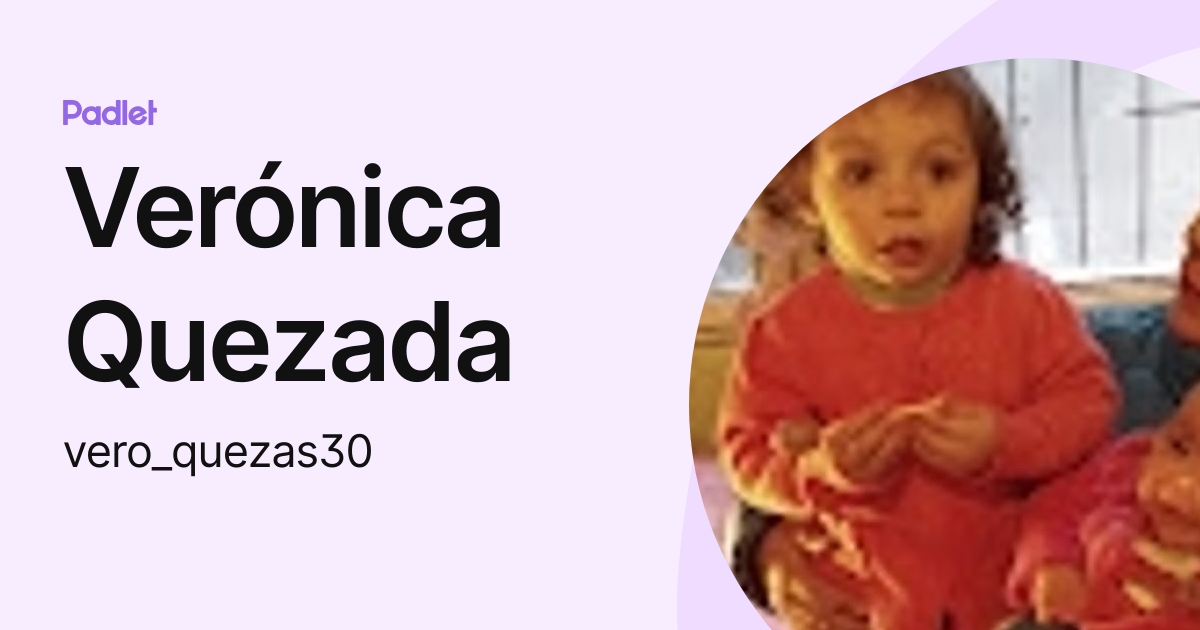 Verónica Quezada (vero_quezas30) profile | Padlet
