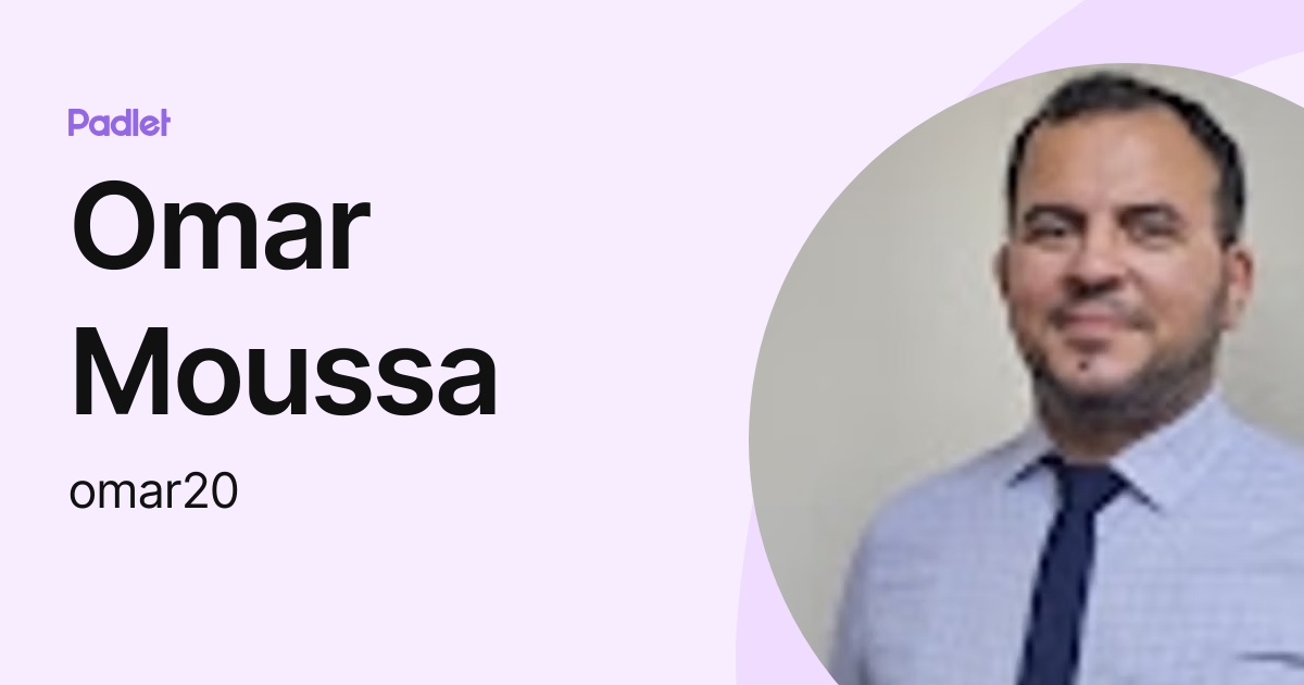 Omar Moussa (omar20) profile | Padlet