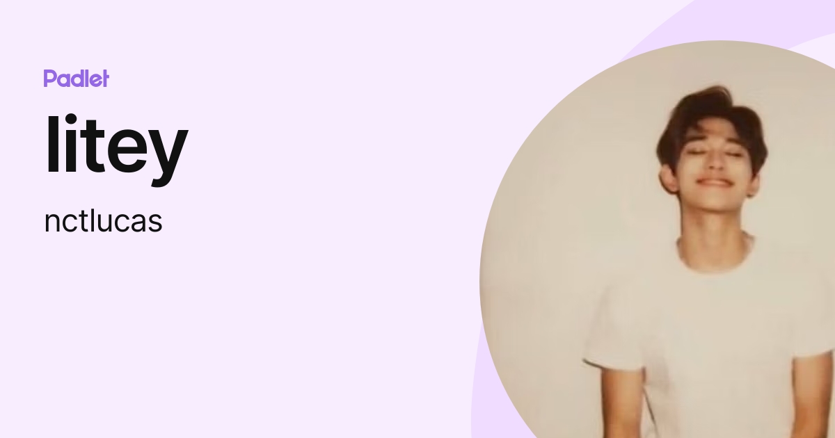 litey (nctlucas) profile | Padlet