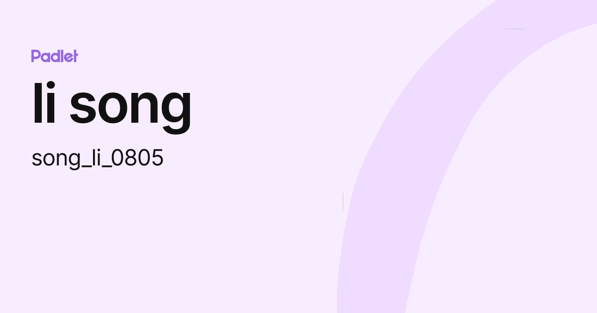 li song (song_li_0805) profile | Padlet