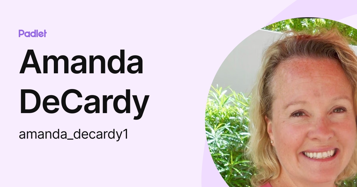 Amanda DeCardy (amanda_decardy1) profile | Padlet