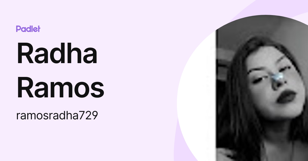 Radha Ramos (ramosradha729) profile | Padlet