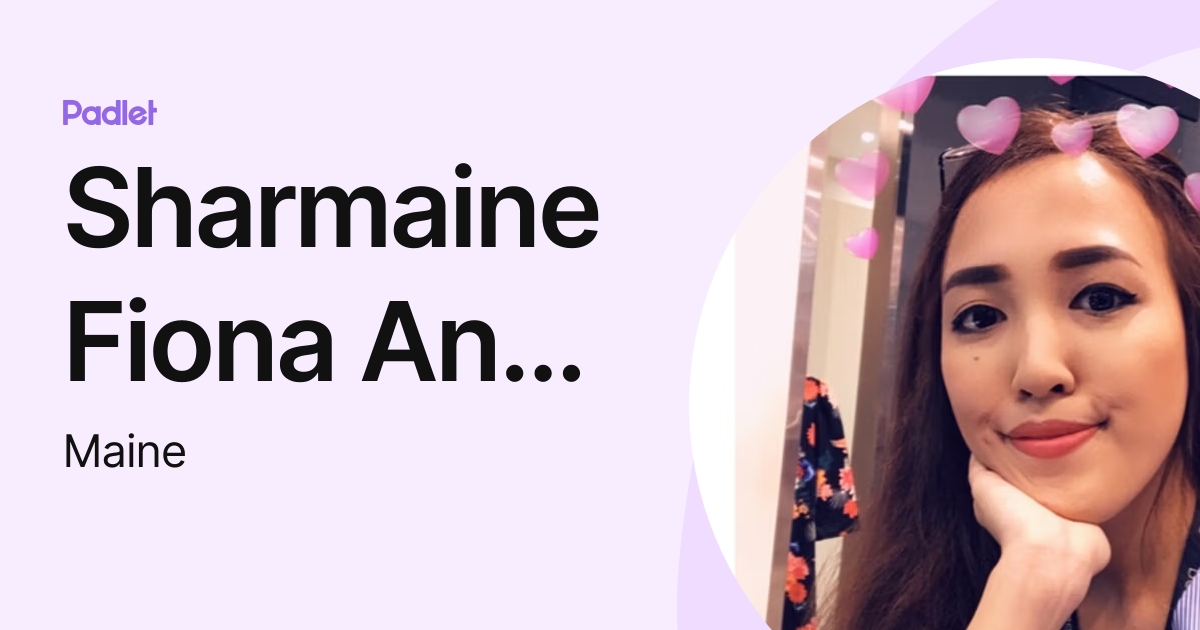 Sharmaine Fiona Anak Raymond (Maine) profile | Padlet