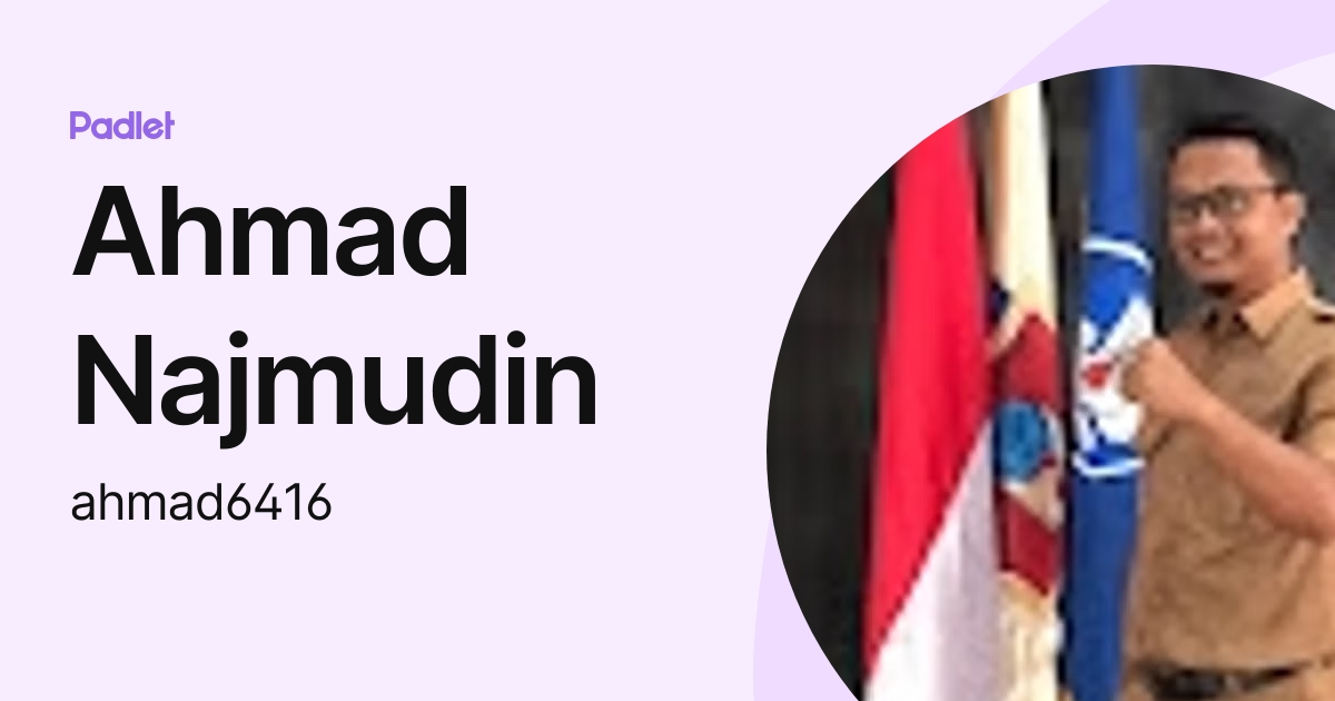 Ahmad Najmudin (ahmad6416) profile | Padlet