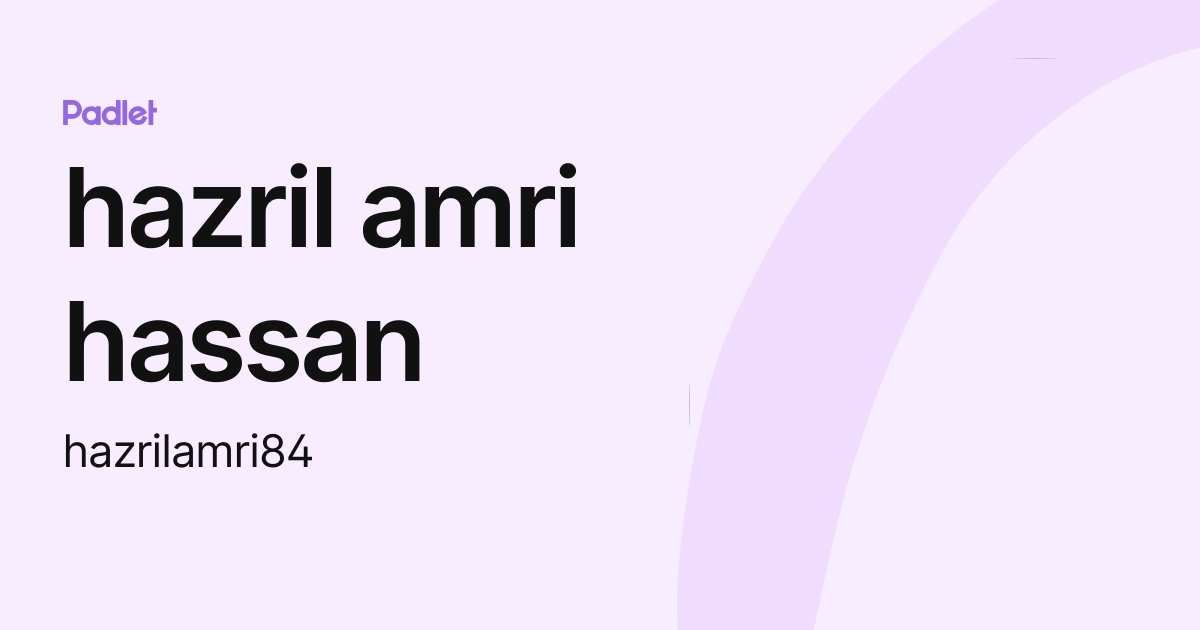 hazril amri hassan (hazrilamri84) profile | Padlet