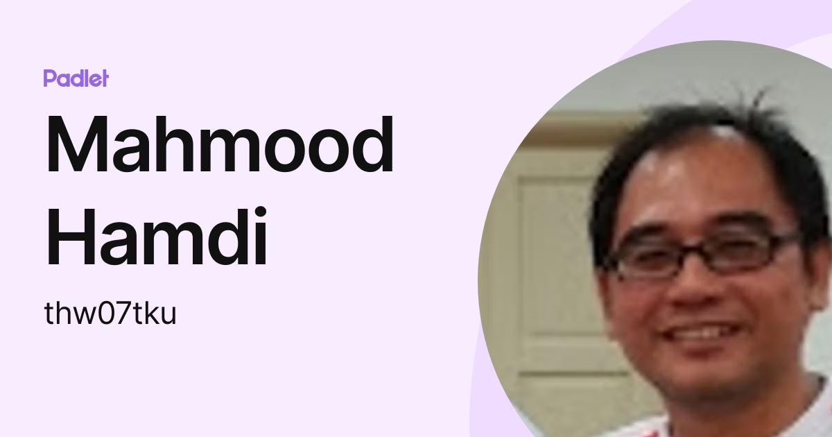 Mahmood Hamdi (thw07tku) profile | Padlet