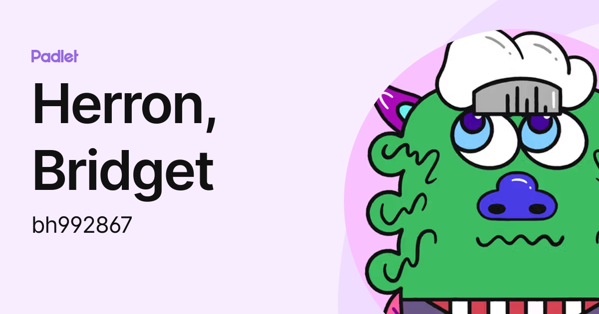 Herron, Bridget (bh992867) profile | Padlet