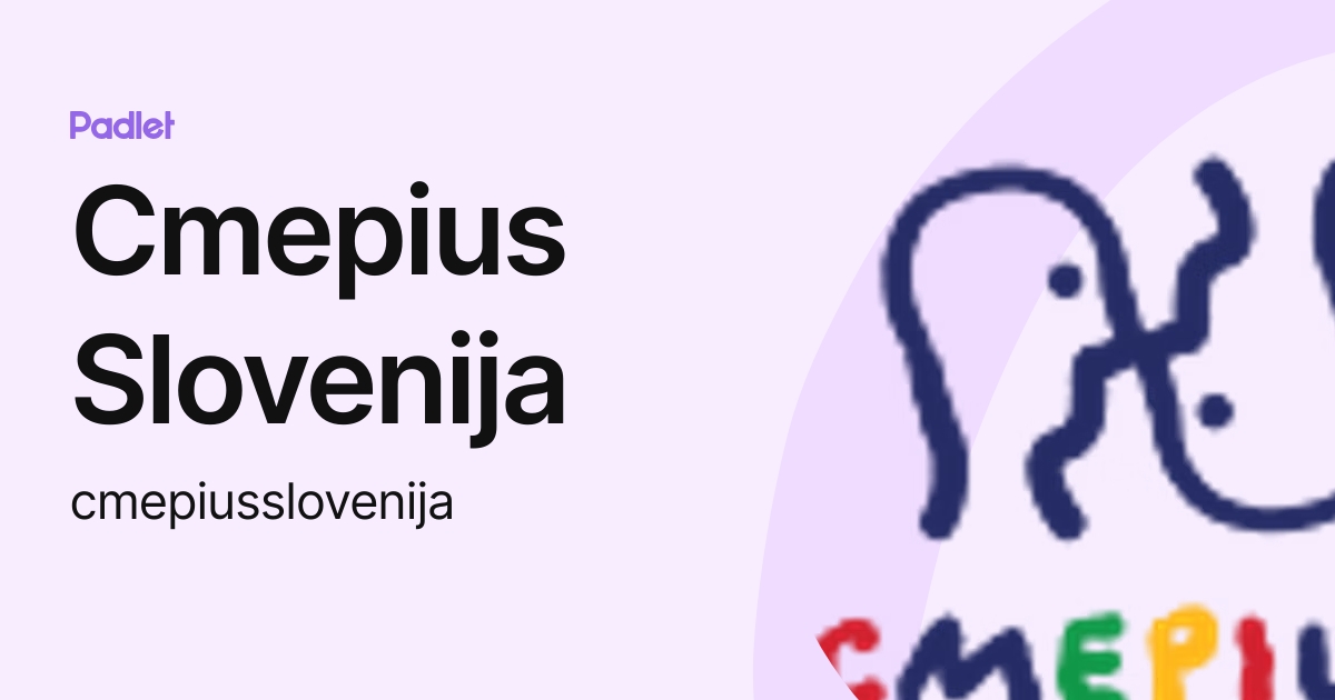 Cmepius Slovenija (cmepiusslovenija) profile | Padlet