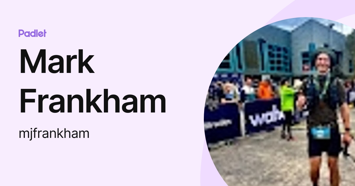 Mark Frankham (mjfrankham) profile | Padlet