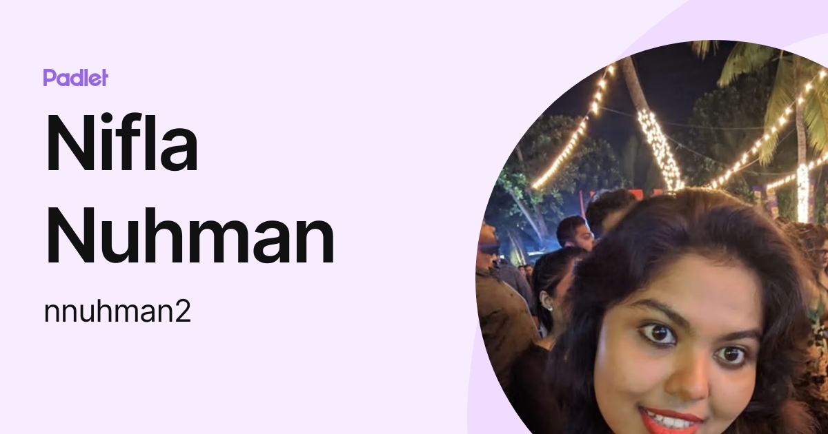 Nifla Nuhman (nnuhman) profile | Padlet