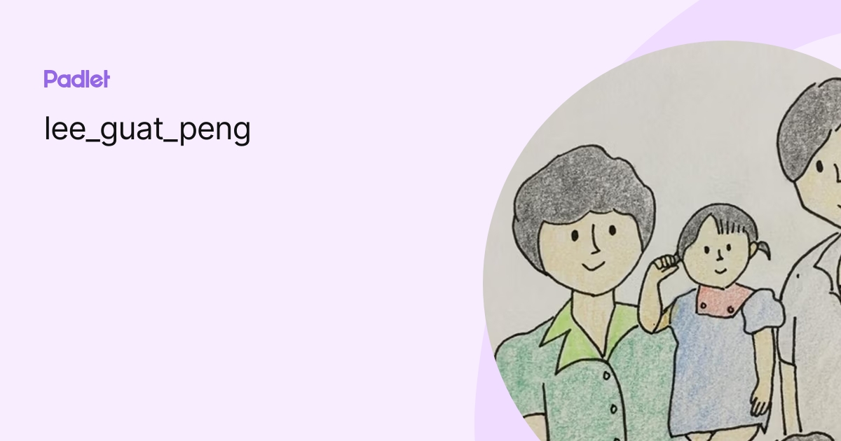 lee_guat_peng profile | Padlet
