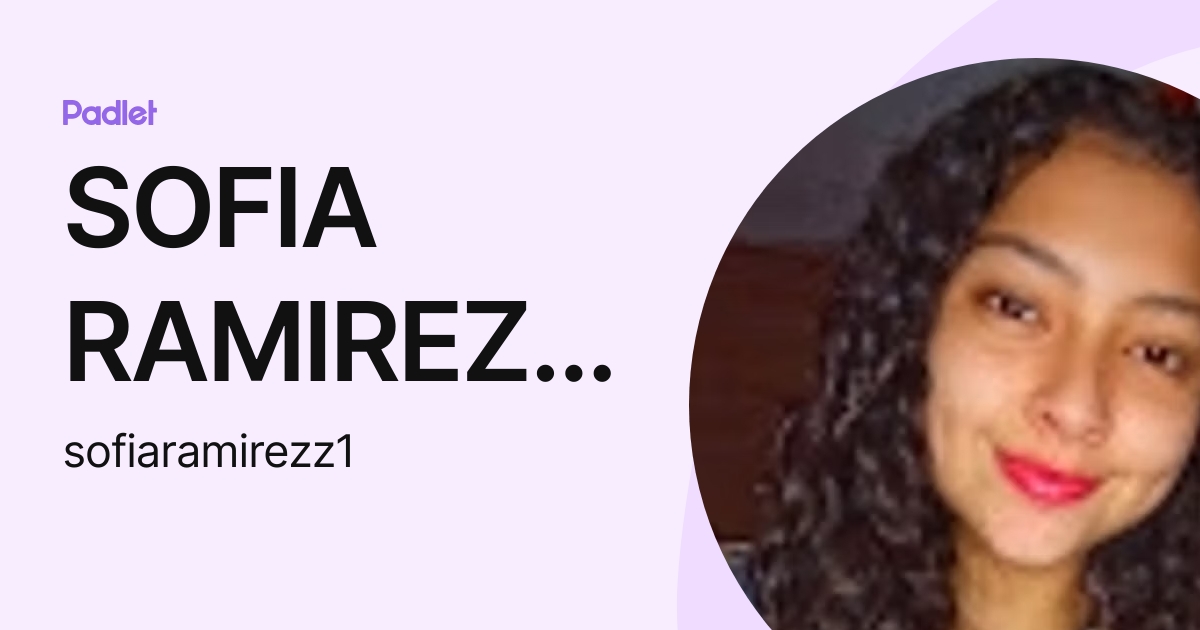 SOFIA RAMIREZ ZARATE (sofiaramirezz1) profile | Padlet