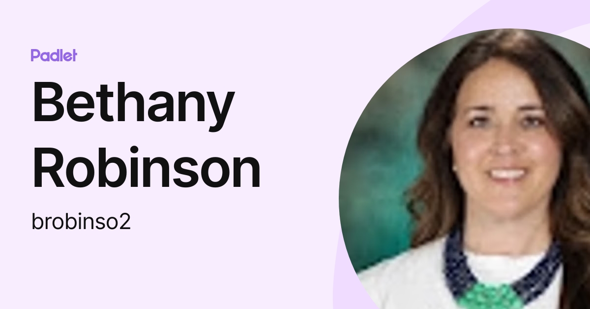 Bethany Robinson (brobinso2) profile | Padlet