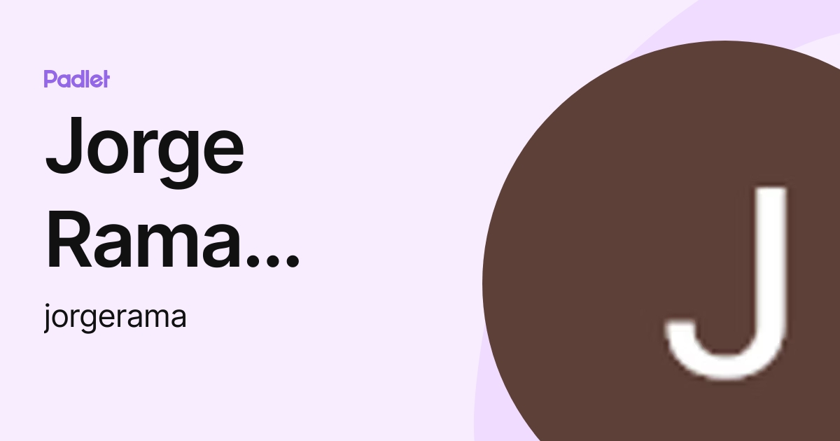 Jorge Rama Moral (jorgerama) profile | Padlet