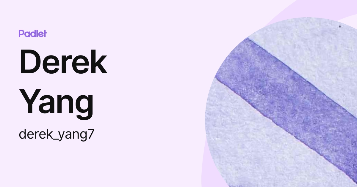 Derek Yang (derek_yang7) profile | Padlet