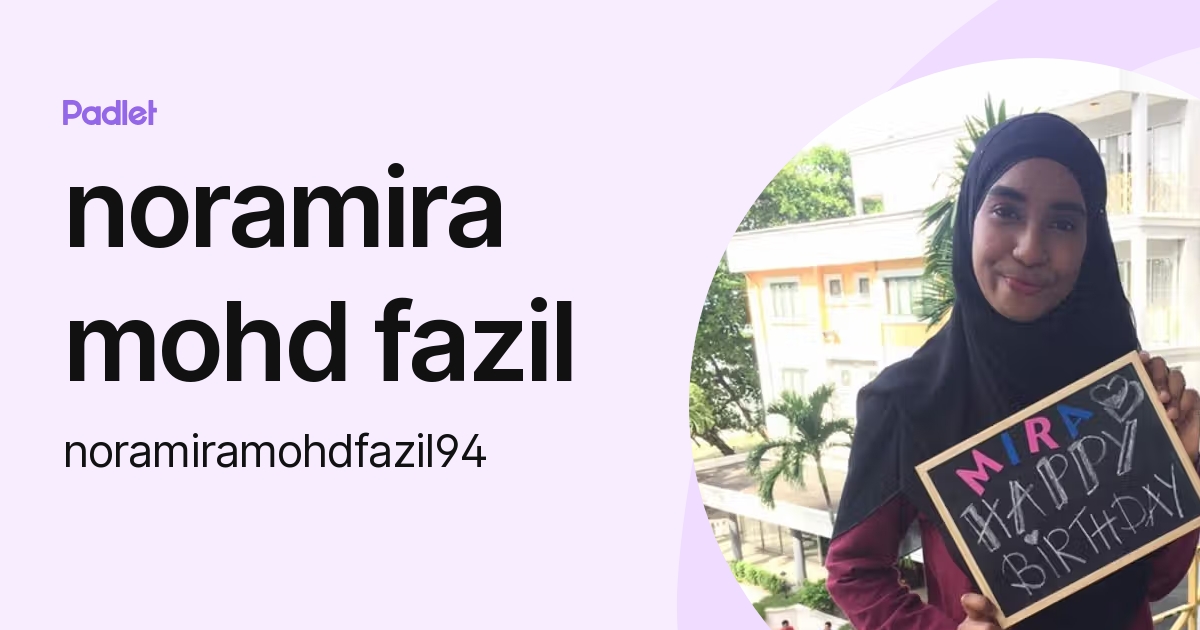 noramira mohd fazil (noramiramohdfazil94) profile | Padlet