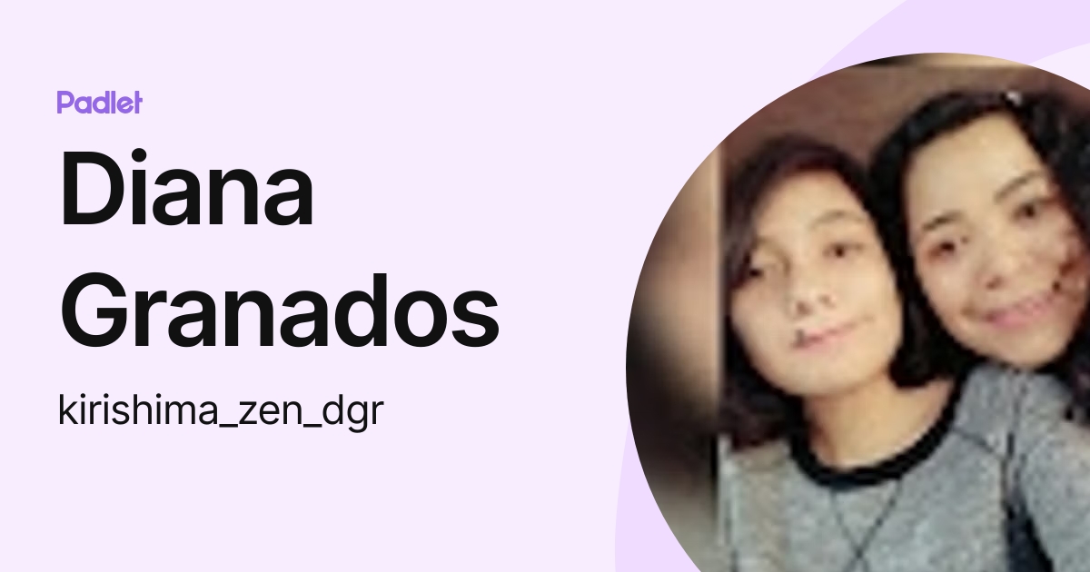 Diana Granados (kirishima_zen_dgr) profile | Padlet