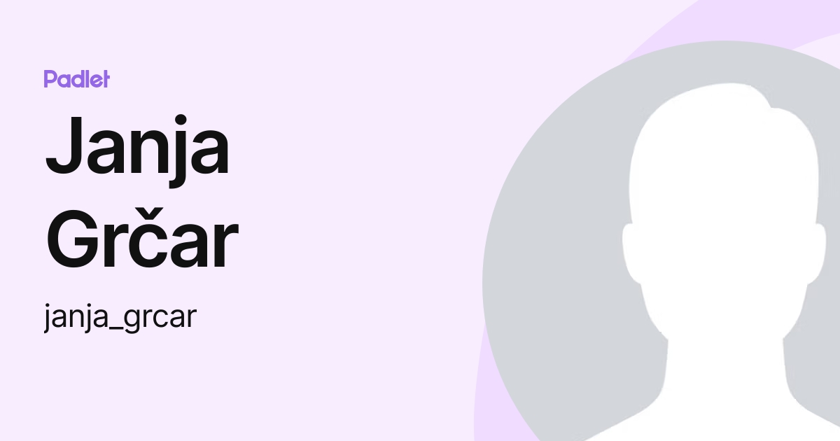 Janja Grčar (janja_grcar) profile | Padlet