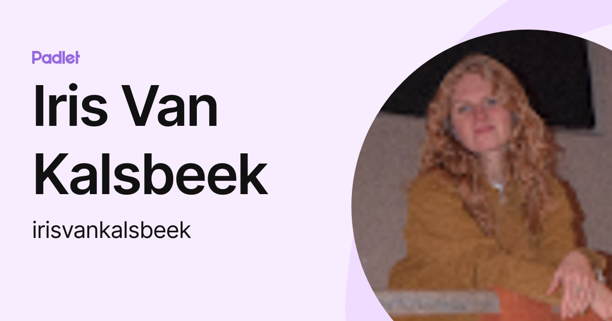 Iris Van Kalsbeek (irisvankalsbeek) profile | Padlet