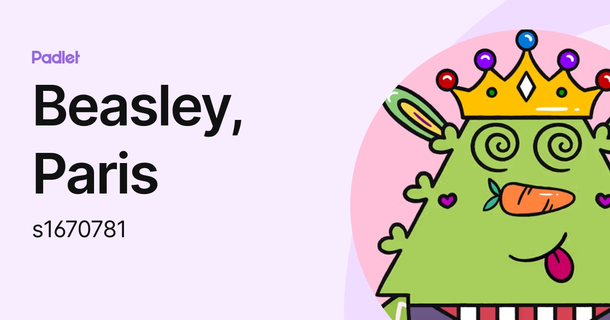 Beasley, Paris (s1670781) profile | Padlet