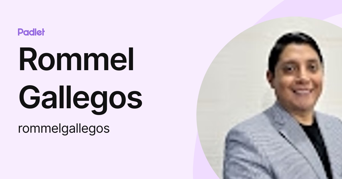 Rommel Gallegos (rommelgallegos) profile | Padlet