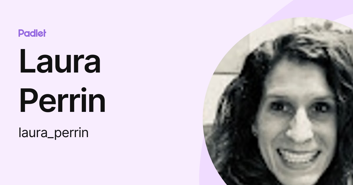 Laura Perrin (laura_perrin) profile | Padlet