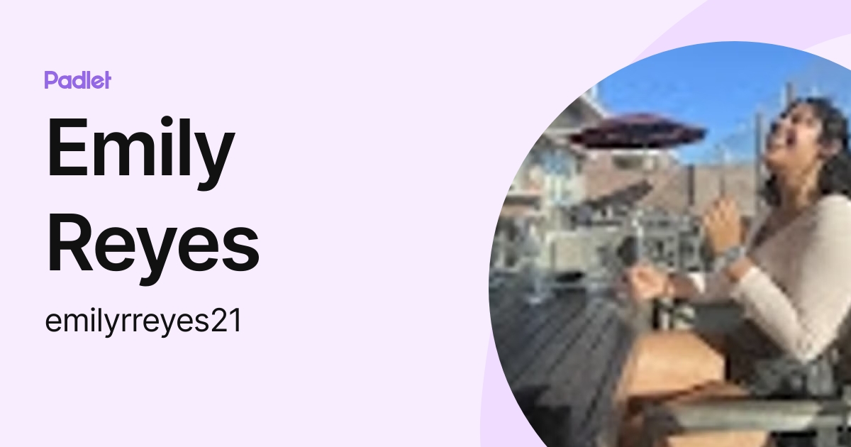Emily Reyes (emilyrreyes21) profile | Padlet