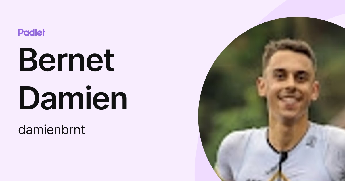 Bernet Damien (damienbrnt) profile | Padlet