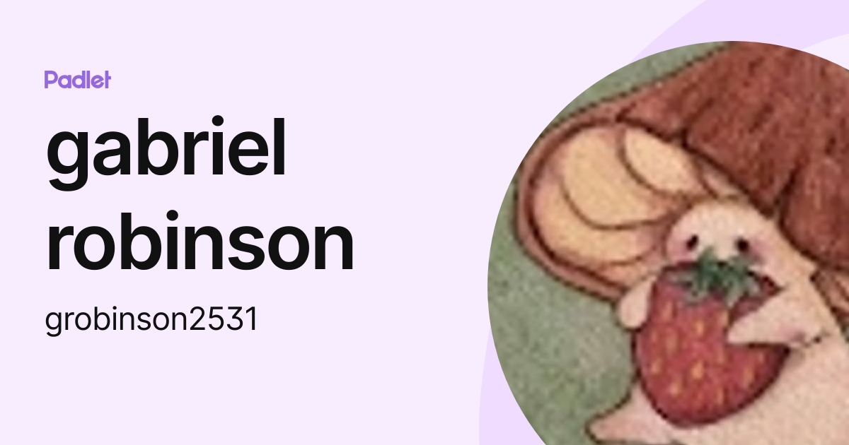 gabriel robinson (grobinson2531) profile | Padlet