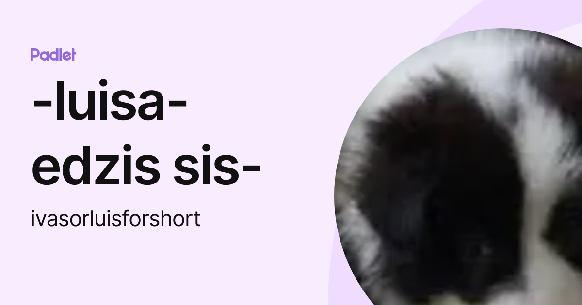 ~Luisa~Edzios~sis~ (WinterIsTheBest) profile | Padlet