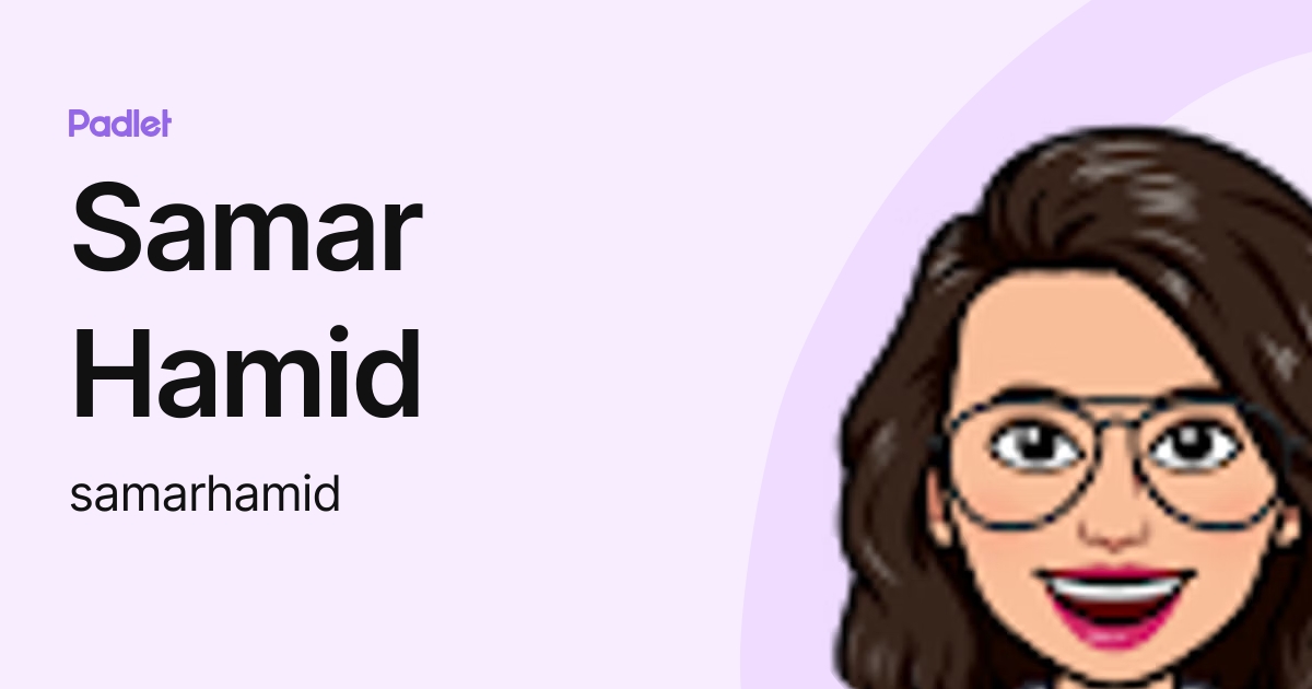 Samar Hamid (samarhamid) profile | Padlet