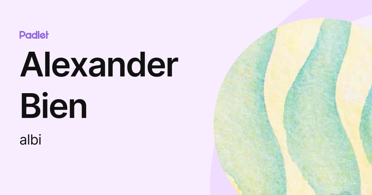 Alexander Bien (albi) profile | Padlet