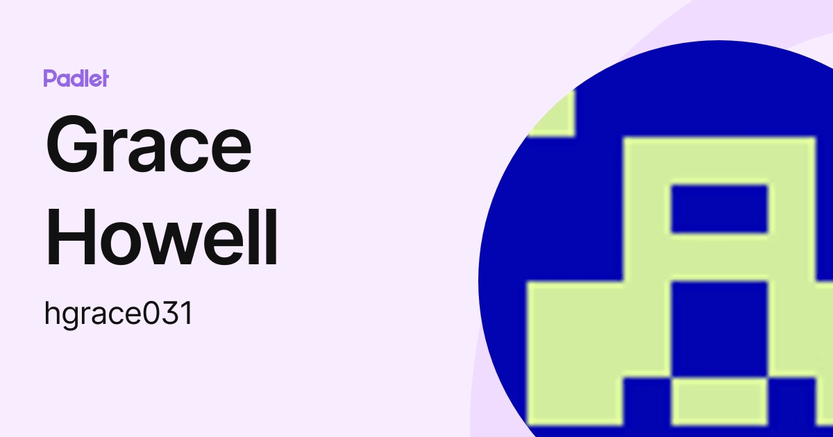 Grace Howell (hgrace031) profile | Padlet