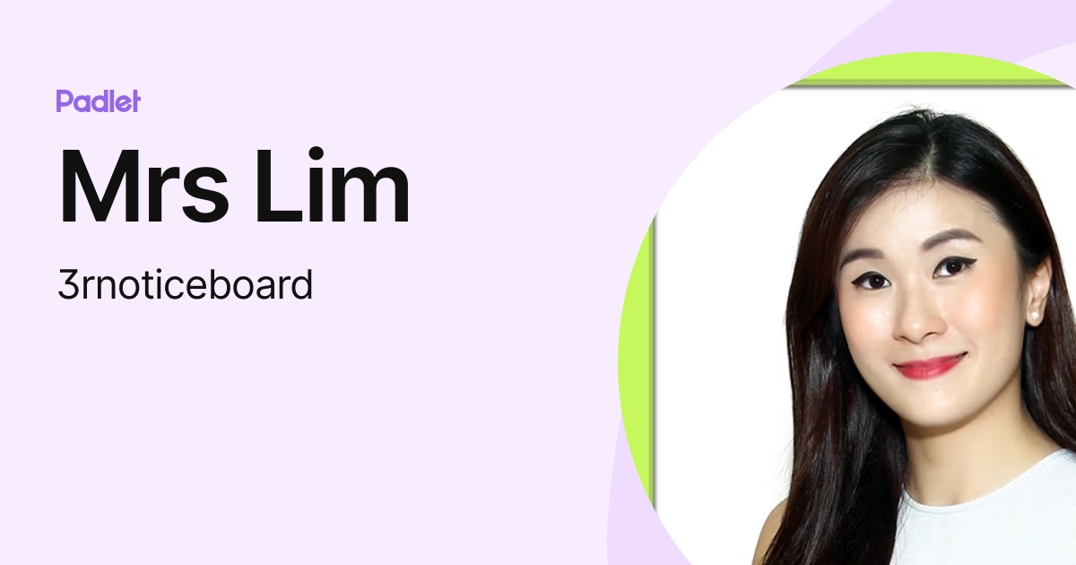 Mrs Lim (3rnoticeboard) profile | Padlet