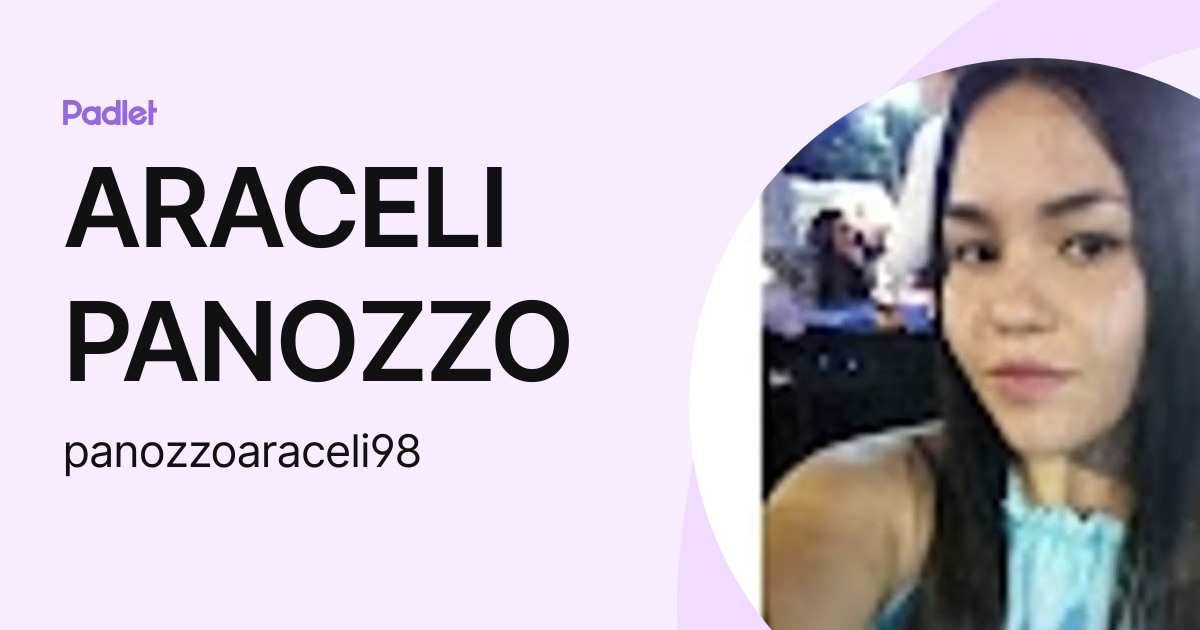 ARACELI PANOZZO (panozzoaraceli98) profile | Padlet