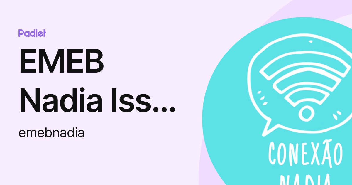 EMEB Nadia Issa Pina (emebnadia) profile | Padlet